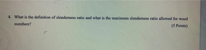 Solved 4. What is the definition of slenderness ratio and | Chegg.com