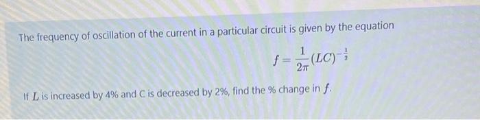 Solved The frequency of oscillation of the current in a | Chegg.com