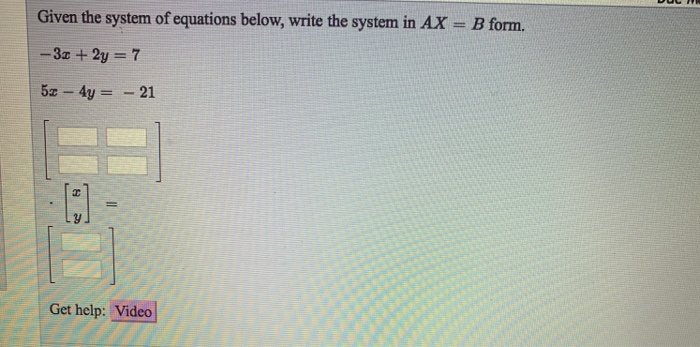 Solved Given the system of equations below, write the system | Chegg.com