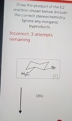 Solved Draw the product of the E2 ﻿reaction shown below. | Chegg.com