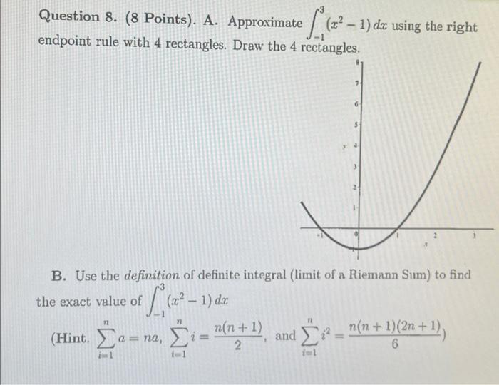 Solved Question 8. (8 Points). A. Approximate ∫−13(x2−1)dx | Chegg.com