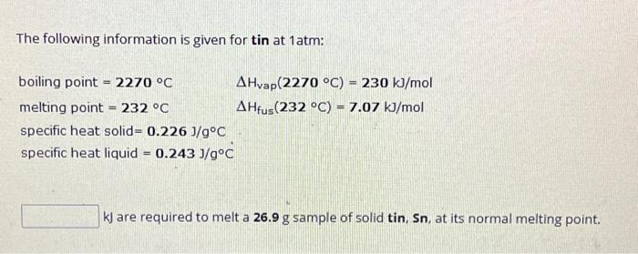 Solved The following information is given for tin at 1atm: | Chegg.com