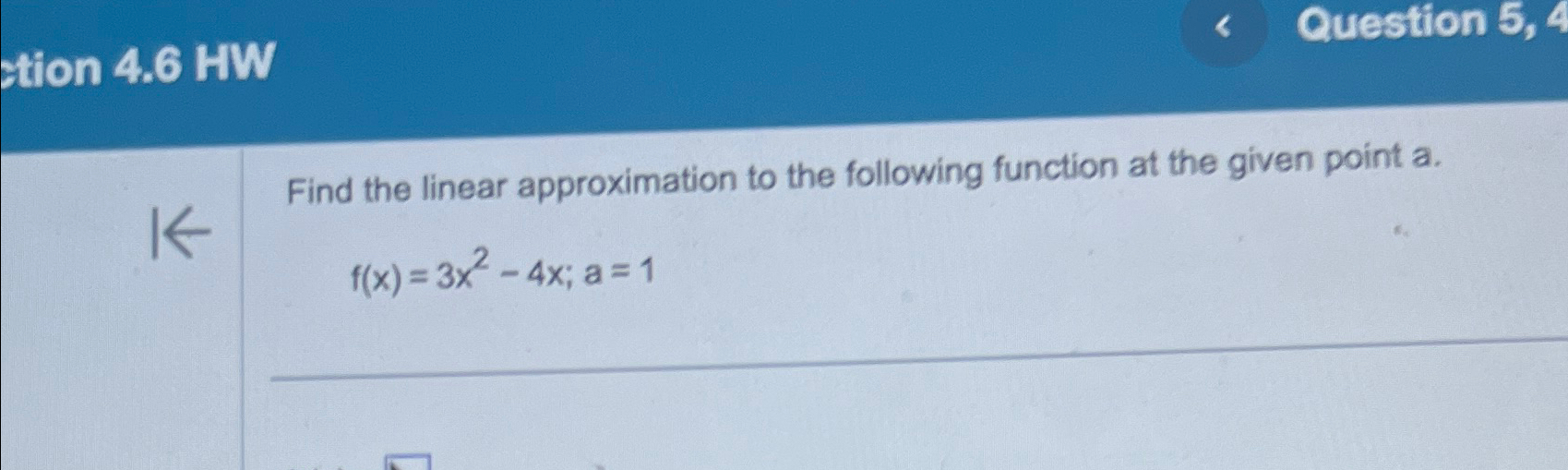 Solved tion 4.6HWFind the linear approximation to the | Chegg.com