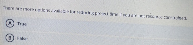 Solved There are more options available for reducing project | Chegg.com