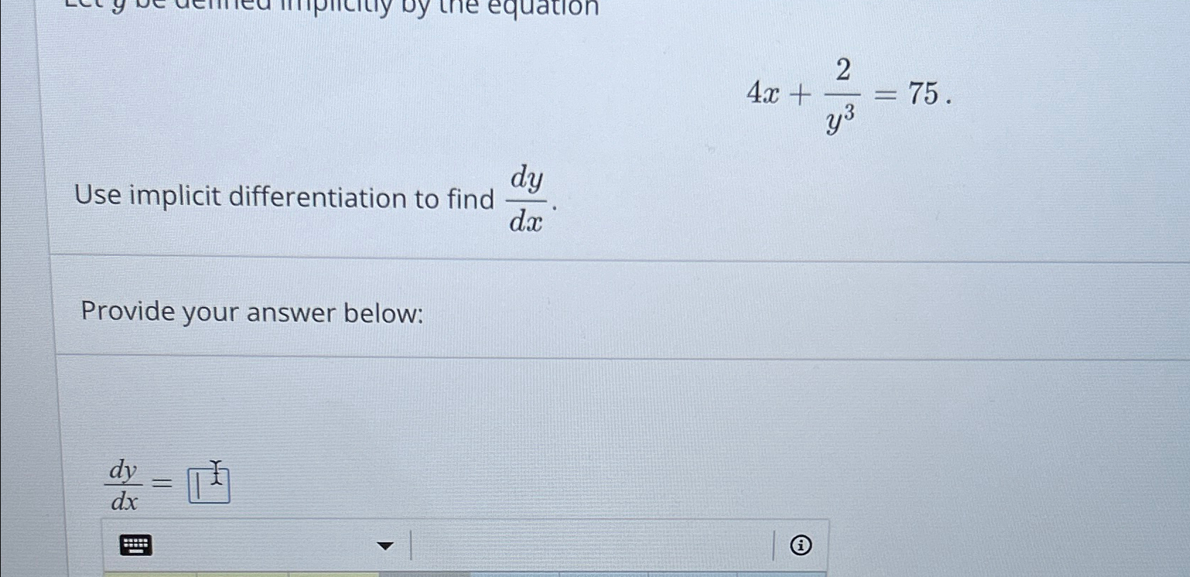Solved 4x+2y3=75. ﻿Use implicit differentiation to find | Chegg.com