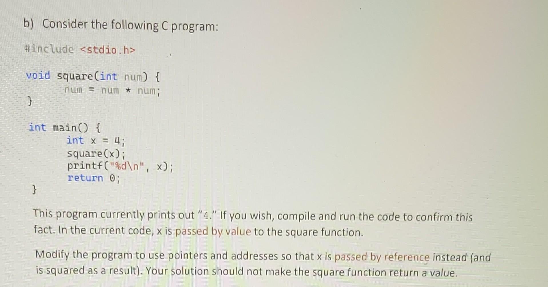 Solved b) Consider the following C program: #include void | Chegg.com
