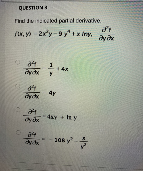 Solved QUESTION 3 Find the indicated partial derivative. | Chegg.com