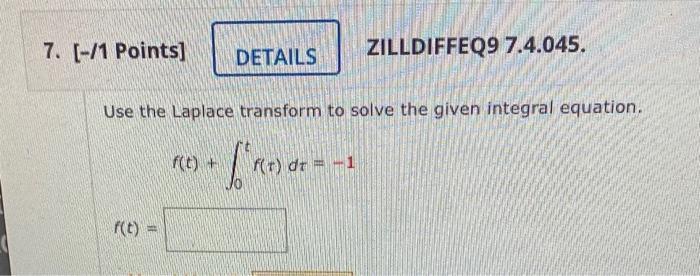 Solved ZILLDIFFEQ9 7.4.045. Use the Laplace transform to | Chegg.com