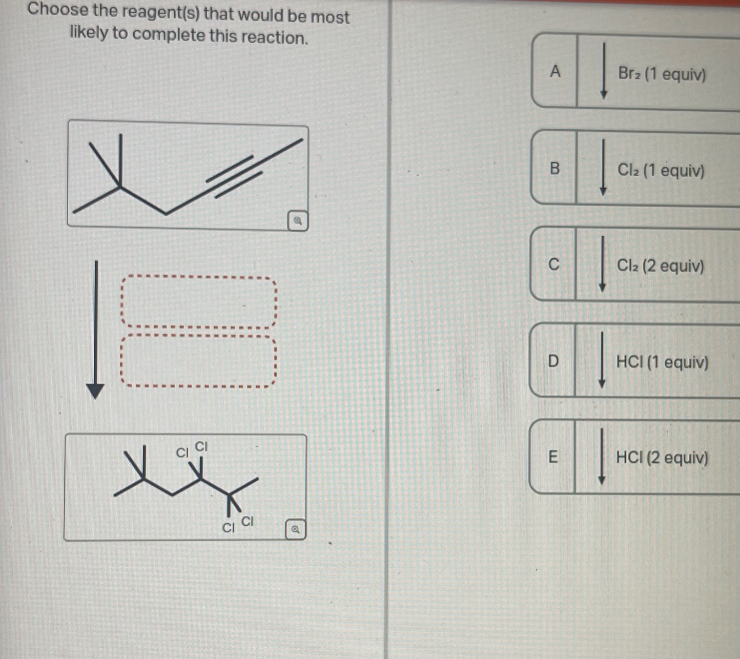 Solved Choose the reagent(s) ﻿that would be most likely to | Chegg.com