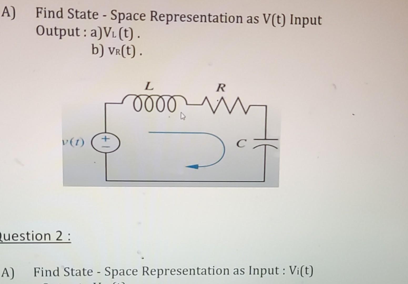 Solved Find State - Space Representation as V(t) Input | Chegg.com