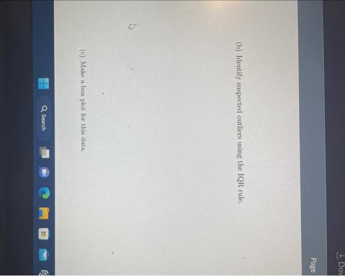 Solved (b) Identify suspected outliers using the IQR rule. | Chegg.com