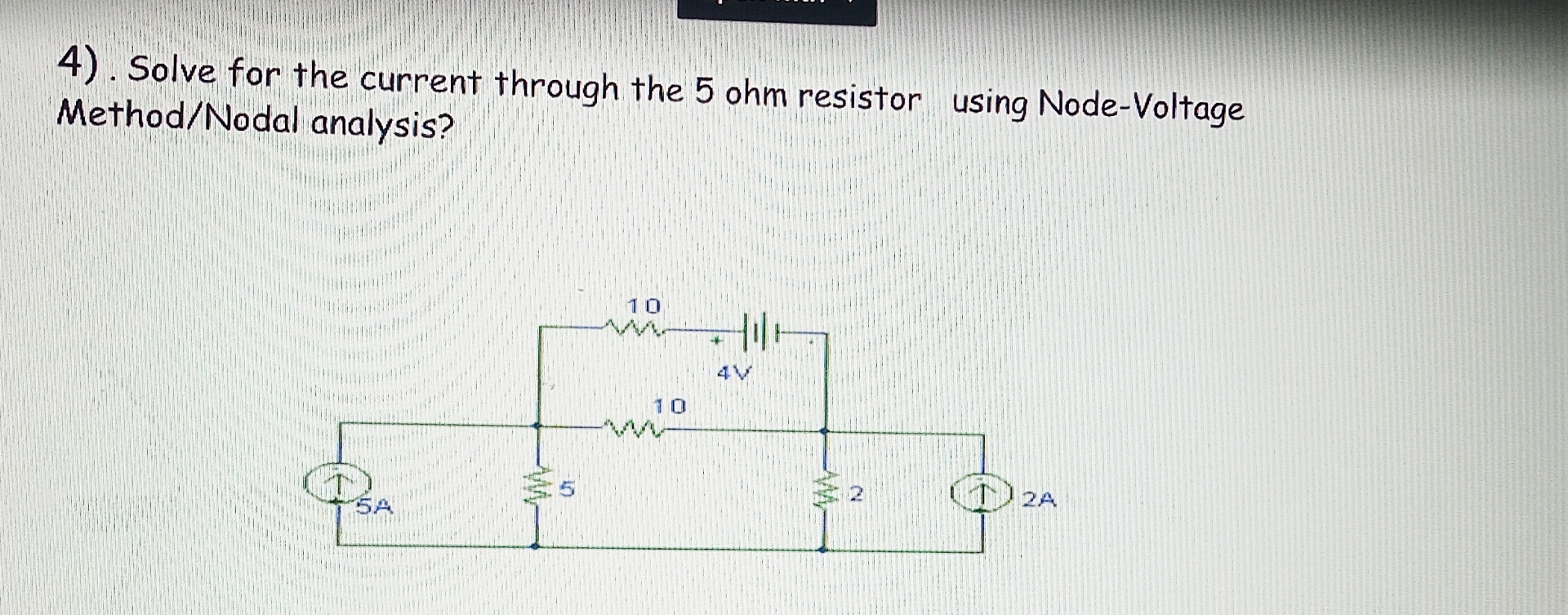 Solved . ﻿Solve for the current through the 5ohm resistor | Chegg.com