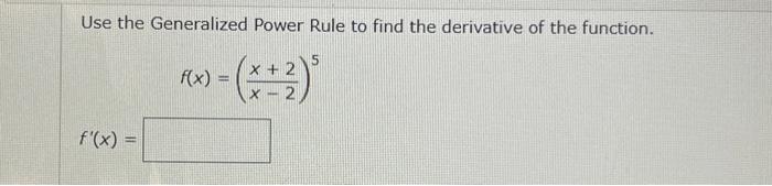 Solved Use the Generalized Power Rule to find the derivative | Chegg.com