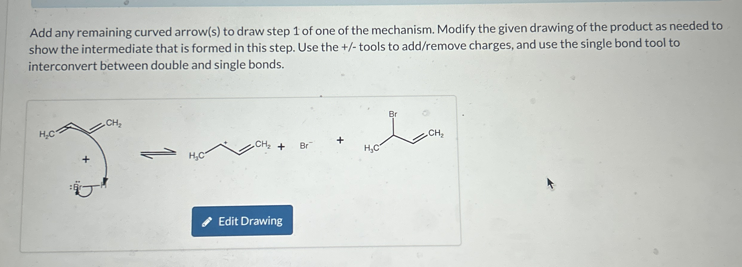 Solved Add any remaining curved arrow(s) ﻿to draw step 1 ﻿of | Chegg.com