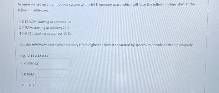 Solved Assume we set up an embedded system with a 64−K | Chegg.com