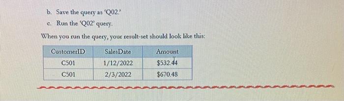 2. Sally also asked you to prepare a query that shows | Chegg.com