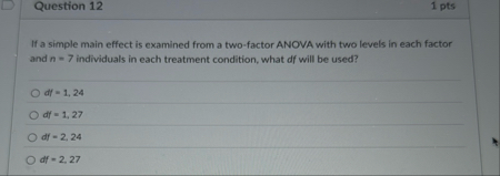Solved Question 121 ﻿ptsIf a simple main effect is examined | Chegg.com