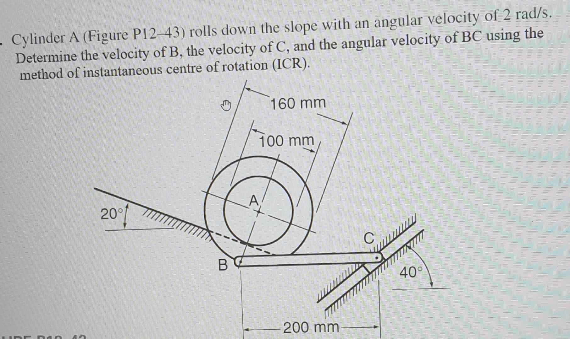 Solved - Cylinder A (Figure P12–43) rolls down the slope | Chegg.com