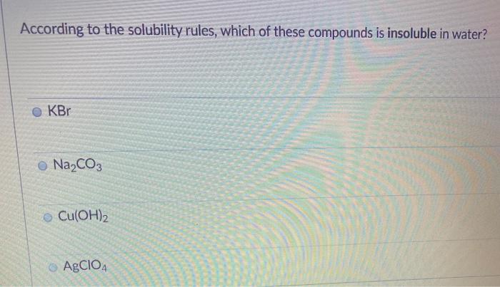 Solved According to the solubility rules, which of these | Chegg.com