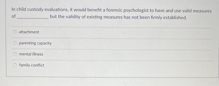 Solved In child custody evaluations, it would benefit a | Chegg.com