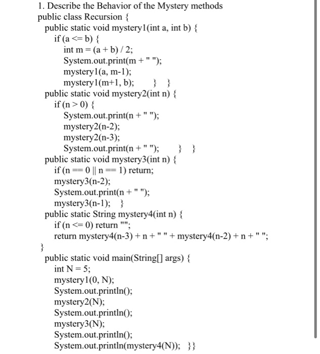 Solved 1. Describe the Behavior of the Mystery methods | Chegg.com