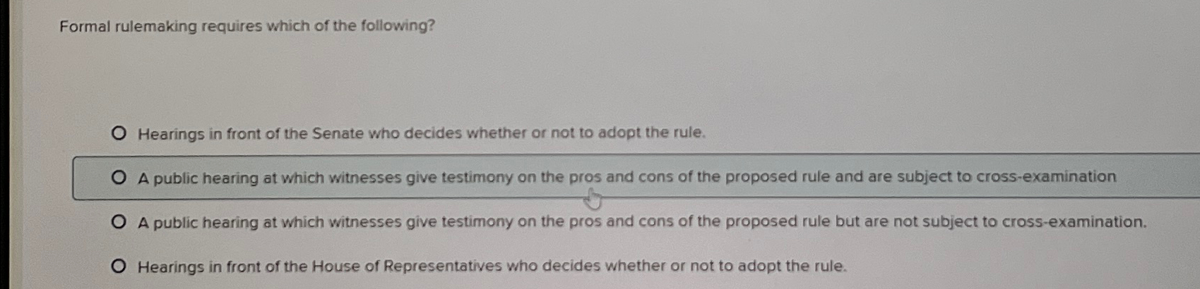 Solved Formal rulemaking requires which of the | Chegg.com