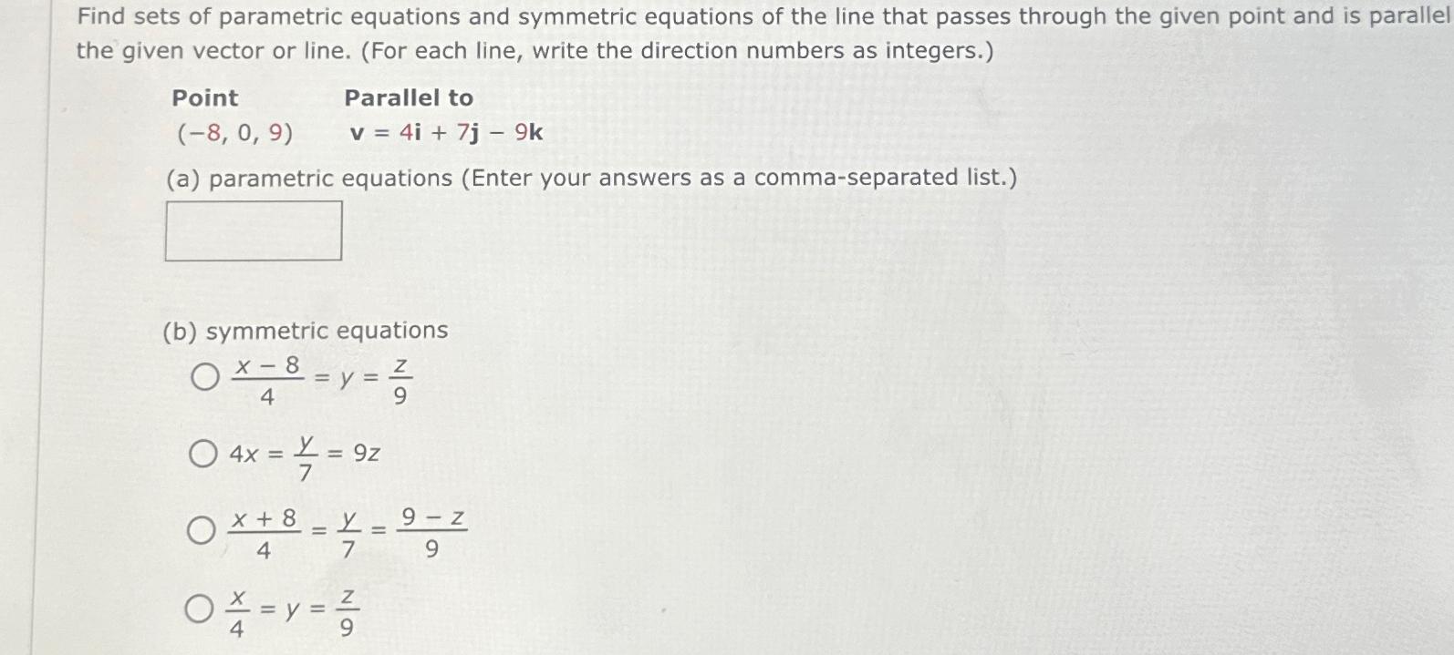 Solved Find sets of parametric equations and symmetric | Chegg.com