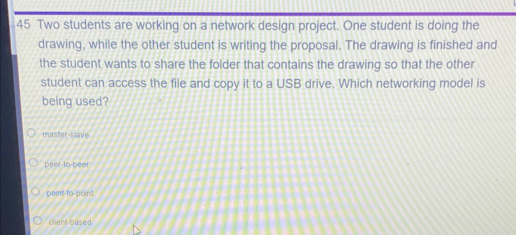 Solved 45 ﻿Two students are working on a network design | Chegg.com
