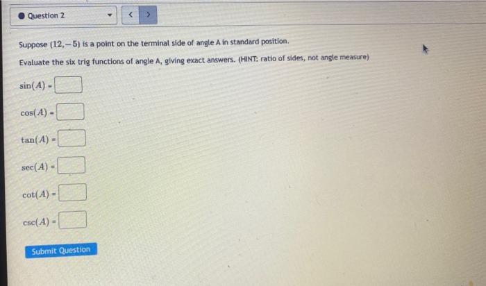 Solved Assume θ is an angle in standard postion. If sinθ=7−5 | Chegg.com