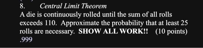 Solved 8. Central Limit Theorem A die is continuously rolled | Chegg.com
