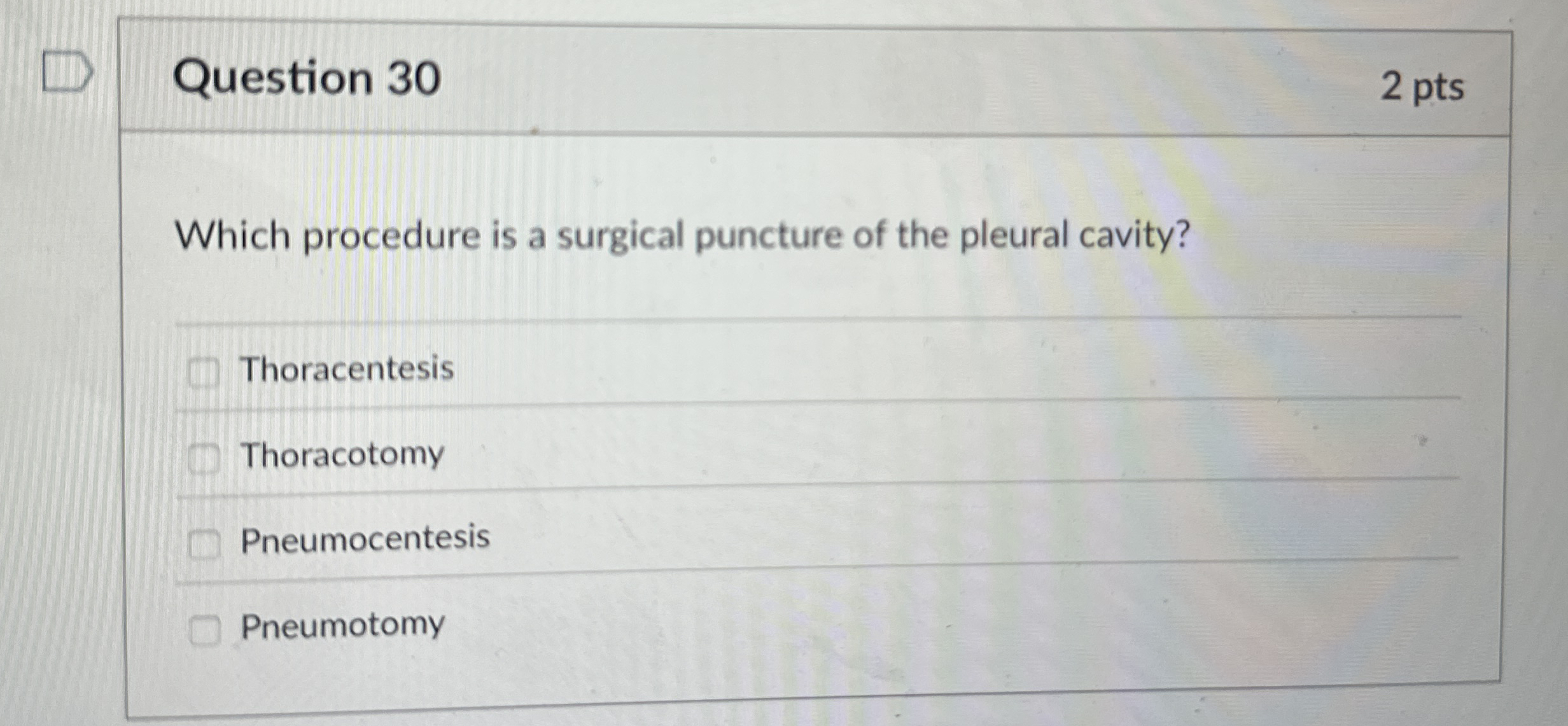 Solved Question 30Which procedure is a surgical puncture of | Chegg.com