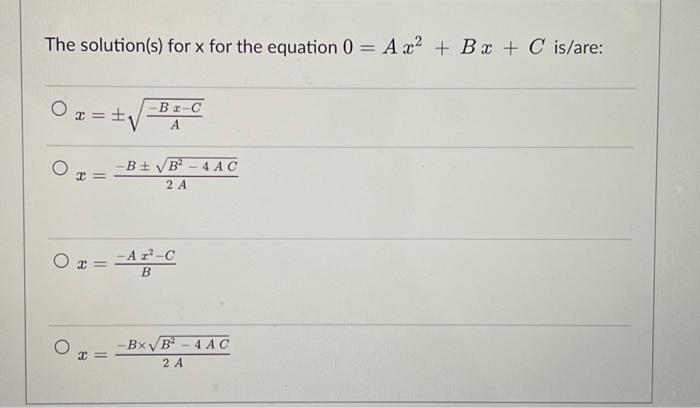 Solved The solution(s) for x for the equation 0=Ax2+Bx+C | Chegg.com
