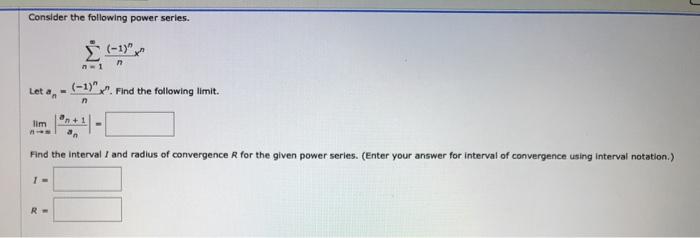 Solved Consider the following power series. n - 1 Let a = | Chegg.com