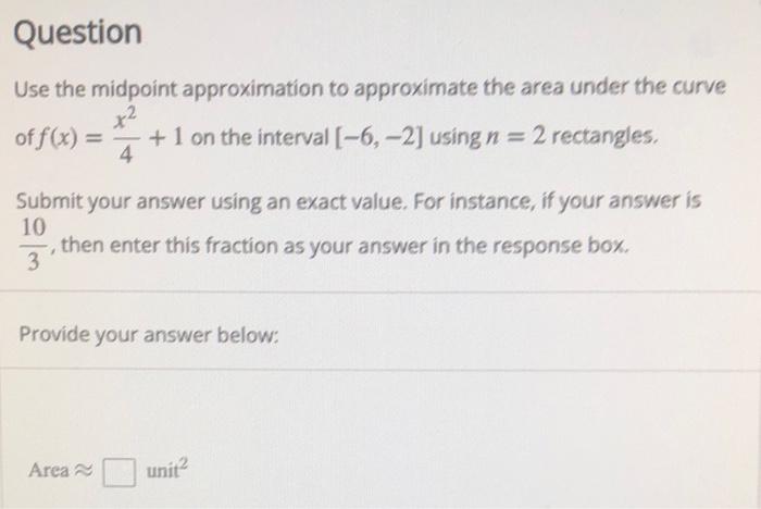 Solved Question Use the midpoint approximation to | Chegg.com