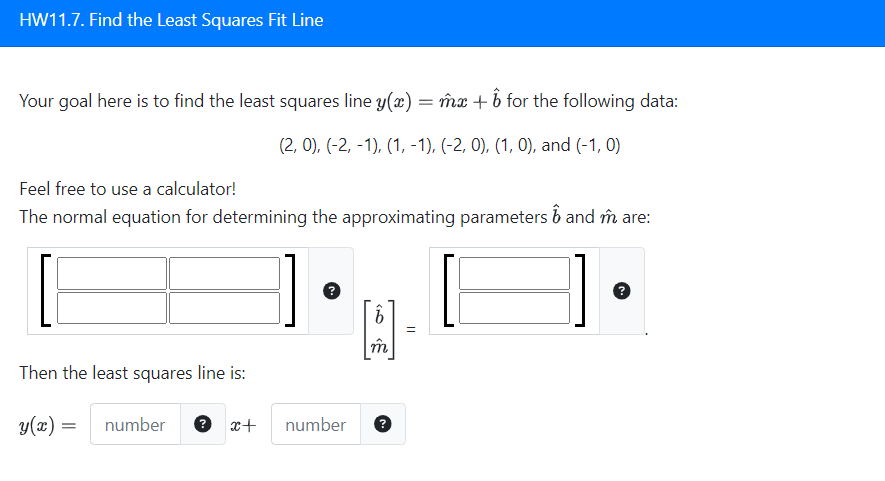 Solved HW11.7. ﻿Find the Least Squares Fit LineYour goal | Chegg.com