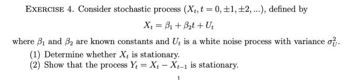 EXERCISE 4 . Consider stochastic process | Chegg.com EXERCISE 4 . Consider stochastic process | Chegg.com