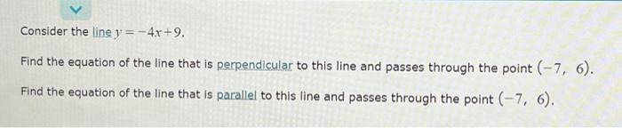 Solved Consider the line y=−4x+9. Find the equation of the | Chegg.com