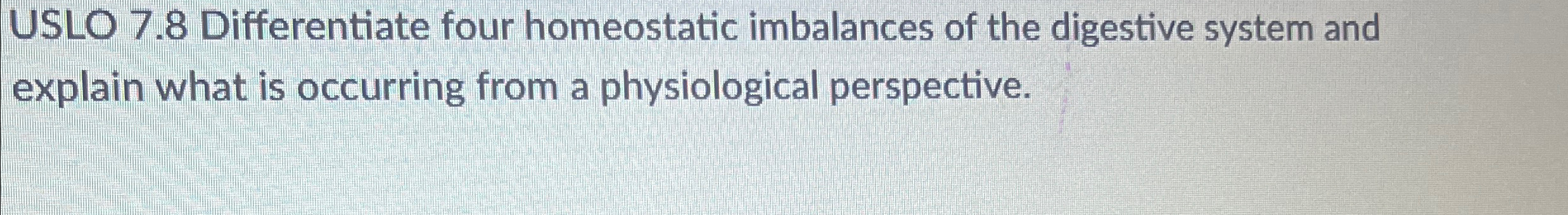 Solved USLO 7.8 ﻿Differentiate four homeostatic imbalances | Chegg.com