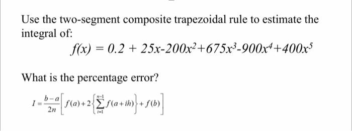 Solved Use the two-segment composite trapezoidal rule to | Chegg.com