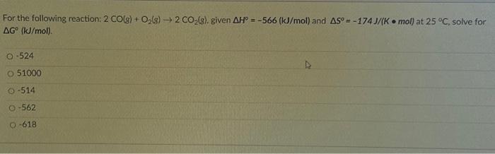 Solved For the following reaction: 2CO(g)+O2( g)→2CO2( g), | Chegg.com