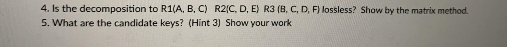 Solved Given the following FDs of relation R (A, B, C, D, E, | Chegg.com