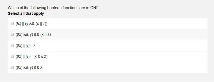 Solved Which of the following boolean functions are in CNF: | Chegg.com