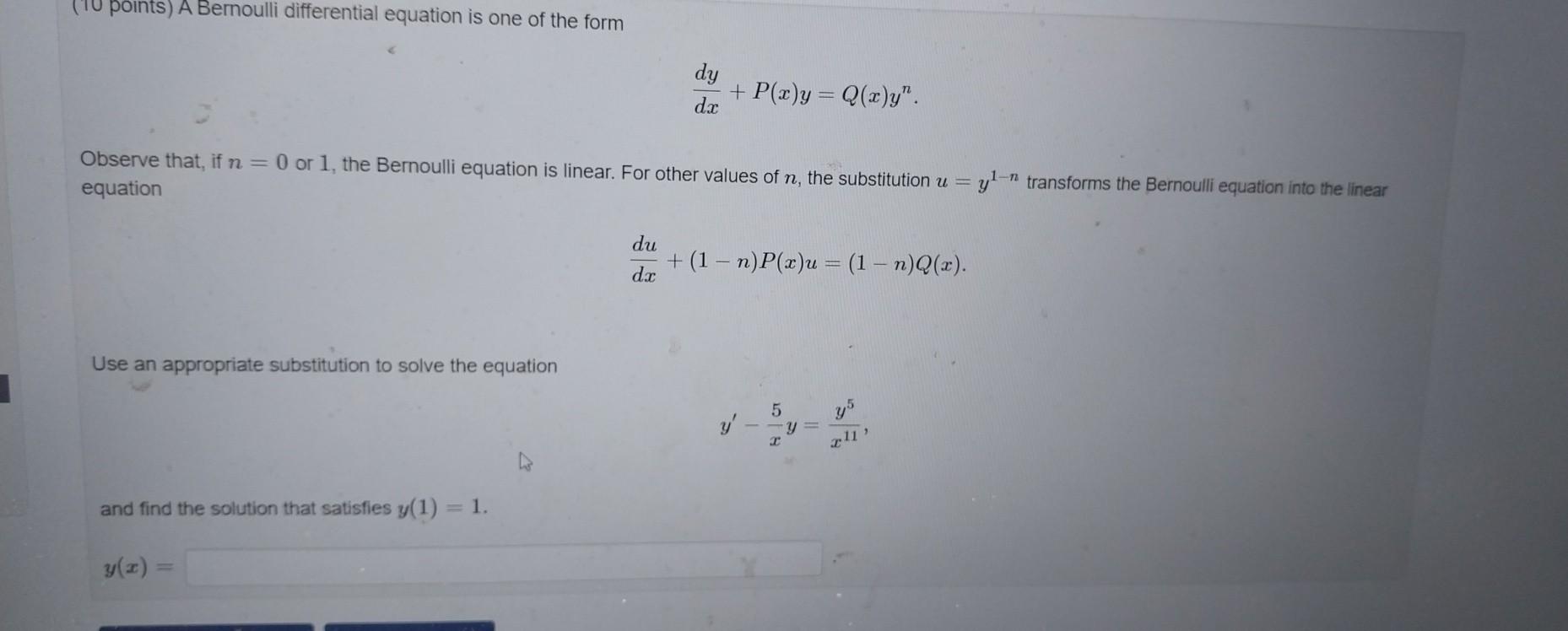 Solved (IU points) A Bernoulli differential equation is one | Chegg.com