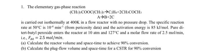 1. The elementary gas-phase reaction (CH3)3COOC(CH3)3 | Chegg.com
