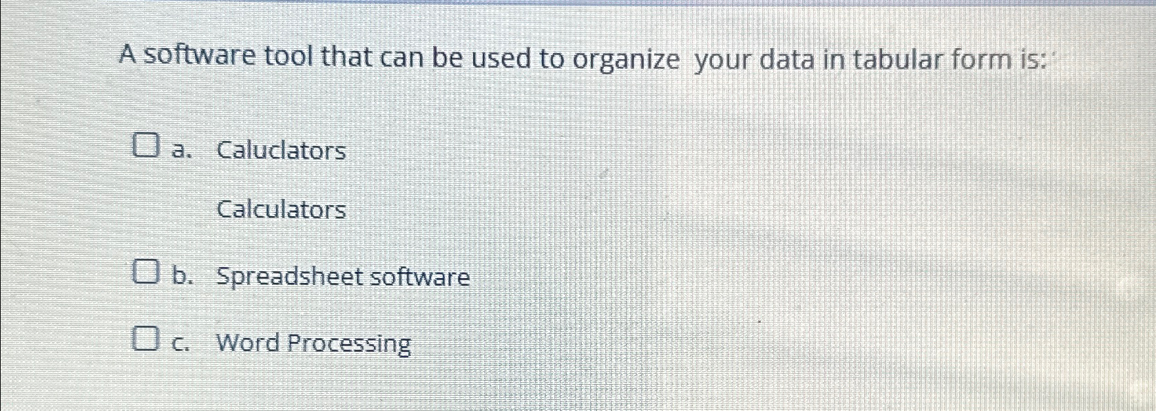Solved A software tool that can be used to organize your | Chegg.com