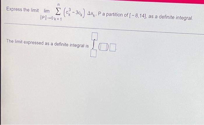 Solved n Express the limit lim (C-3 lim 2 (6.-304) Axx, P a | Chegg.com