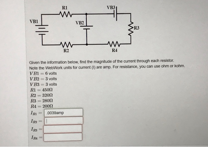 Solved R1 VR3 VB1 VB2 R2 R4 Given the information below, | Chegg.com