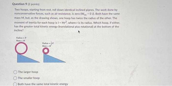 Solved Two hoops, starting from rest, roll down identical | Chegg.com