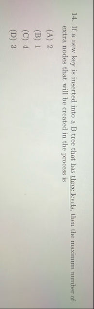 Solved If a new key is inserted into a B-tree that has three | Chegg.com