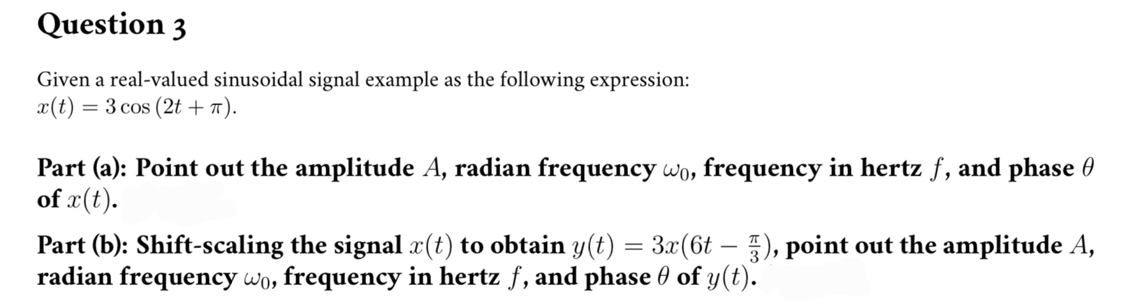 Solved Question 3Given a real-valued sinusoidal signal | Chegg.com